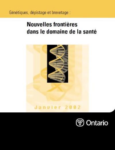 Génétiques, Dépistage et Brevetage: Nouv – Publications Ontario