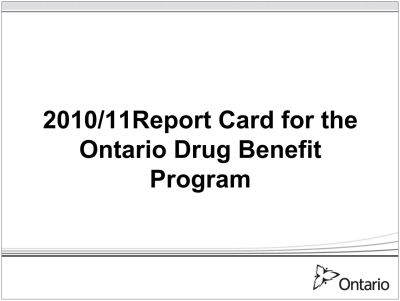 2010/11 Report Card for the Ontario Drug – Publications Ontario