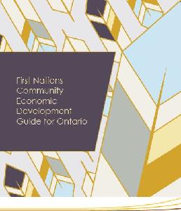 First Nations Community Economic Development Guide for Ontario ...