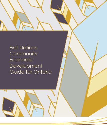 First Nations Community Economic Development Guide for Ontario ...