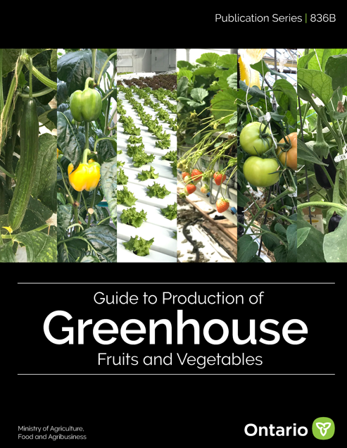 Publ 836B: Guide to Production of Greenhouse ... – Publications Ontario